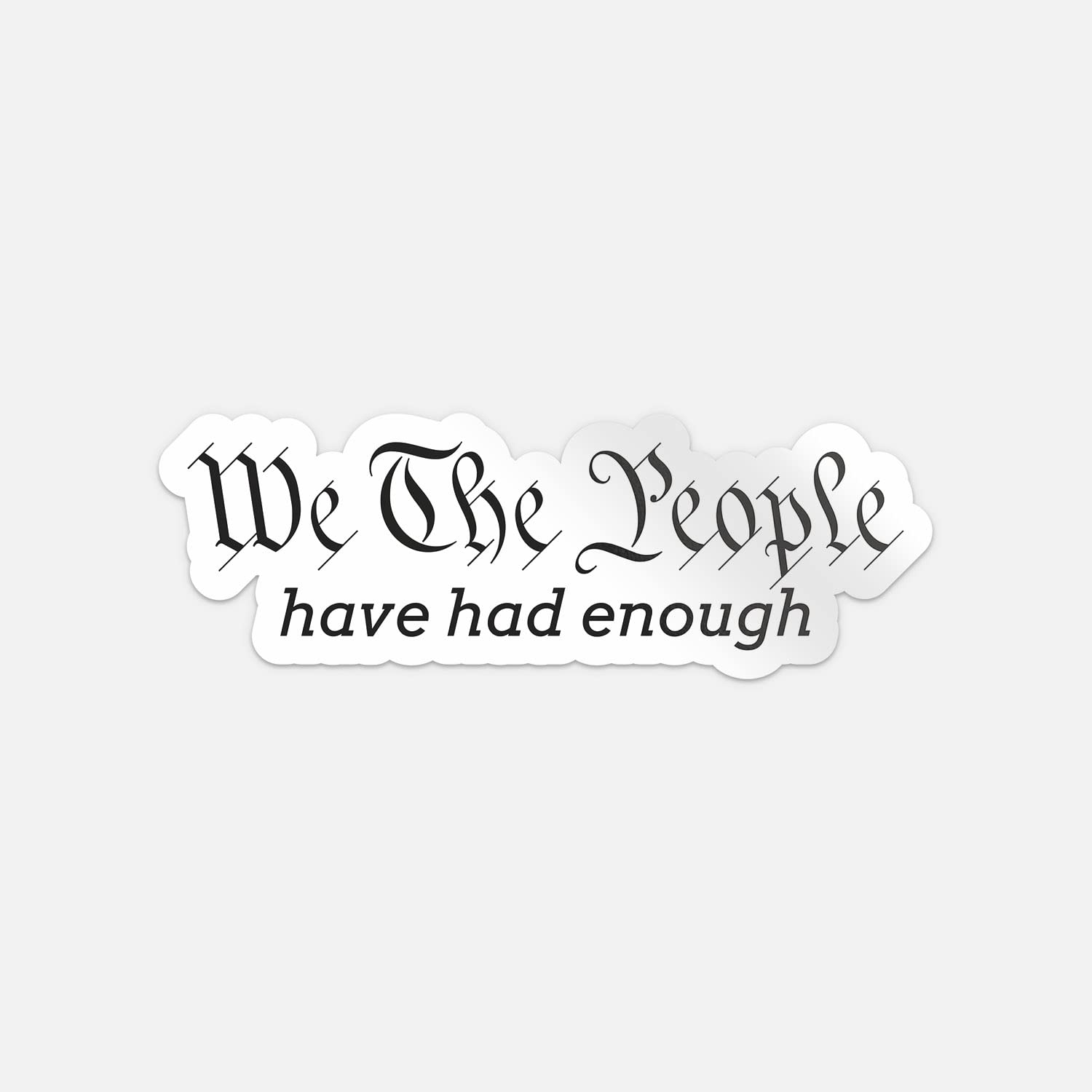 Amazon.com - We The People Have Had Enough Sticker Vinyl Bumper Laptop Window Decal Waterproof