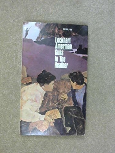 Guns In The Heather: Amerman, Lockhart: Amazon.com: Books