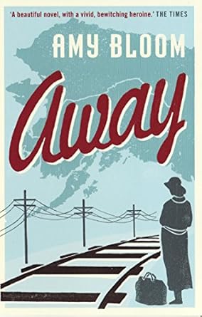 Away - Kindle edition by Bloom, Amy. Literature & Fiction Kindle eBooks ...