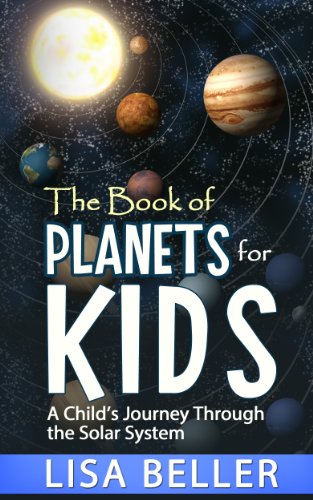 The Book of Planets for Kids: A Child’s Journey Through the Solar ...