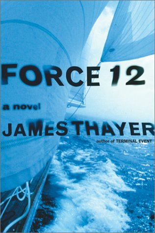 Amazon.com: Force 12: 9780684862859: Thayer, James: Books