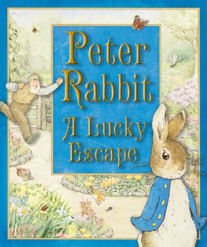 Peter Rabbit: A Lucky Escape (Potter): Potter, Beatrix: Amazon.com: Books