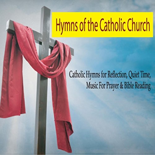 Amazon.com: Hymns of the Catholic Church: Catholic Hymns for Reflection ...