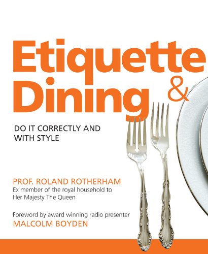 Etiquette & Dining: Do It Correctly And With Style (Greatest Guides ...