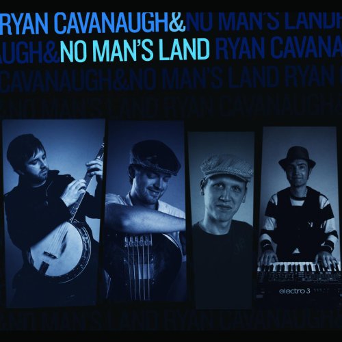 Play Ryan Cavanaugh & No Mans Land by Ryan Cavanaugh on Amazon Music