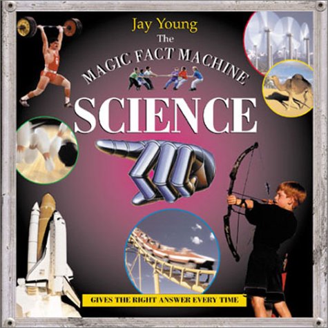 The Magic Fact Machine: Science: Gives the Right Answer Every Time ...