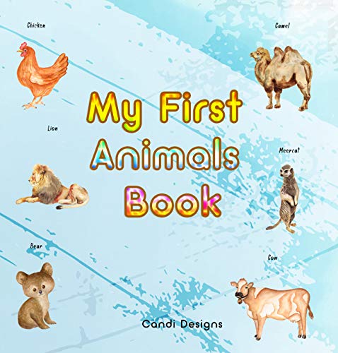 My First Animals Book: A first word book for babies and children with ...