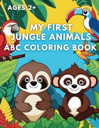 My First Jungle Animals ABC Coloring Book: Toddlers and Kids Learn ...