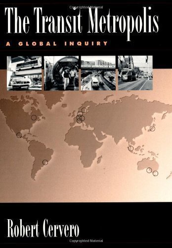 The Transit Metropolis: A Global Inquiry by Robert Cervero (1998-10-01 ...