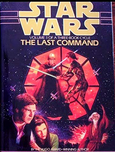 The Last Command (v. 3) (Star Wars) : Zahn, Timothy: Amazon.co.uk: Books