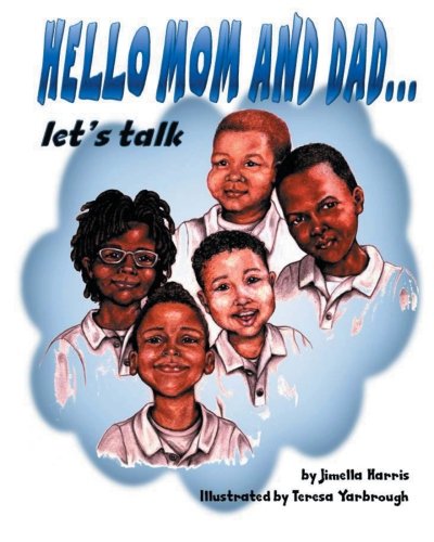Amazon.com: HELLO MOM AND DAD...let's talk: 9780982239230: Harris ...
