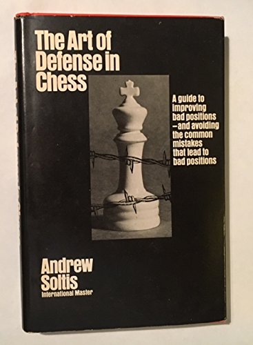 The Art of Defense in Chess (McKay Chess Library): Andrew Soltis ...