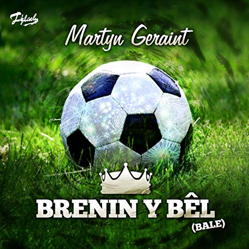 Play Brenin y Bêl (Bale) by Martyn Geraint on Amazon Music