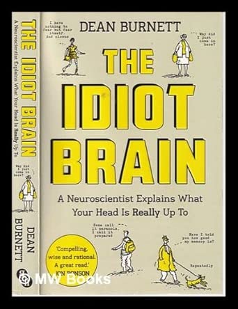The Idiot Brain : Burnett, Dean: Amazon.in: Books
