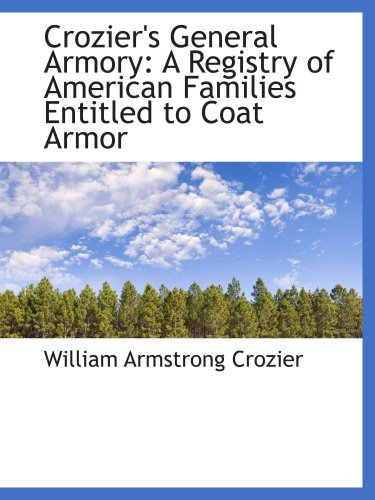 Amazon.com: Crozier's General Armory: A Registry of American Families ...