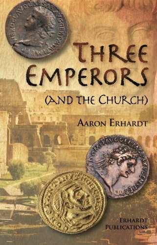 Three Emperors (and the church): Erhardt, Mr. Aaron: 9780986041259 ...