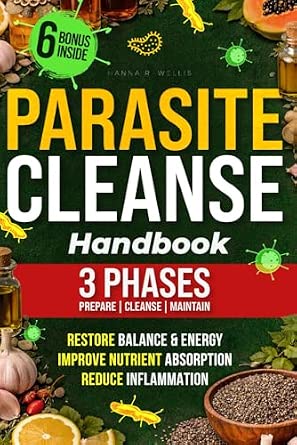 Parasite Cleanse Handbook: Prepare, Detox, and Support Your Body During ...