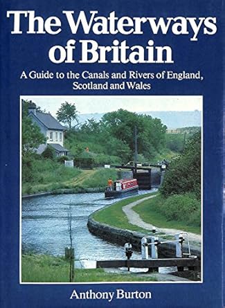 The waterways of Britain: A guide to the canals and rivers of England ...