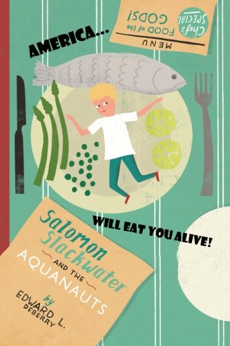 Amazon.com: Salomon Slackwater and the Aquanauts: 9781491089859: Edward ...