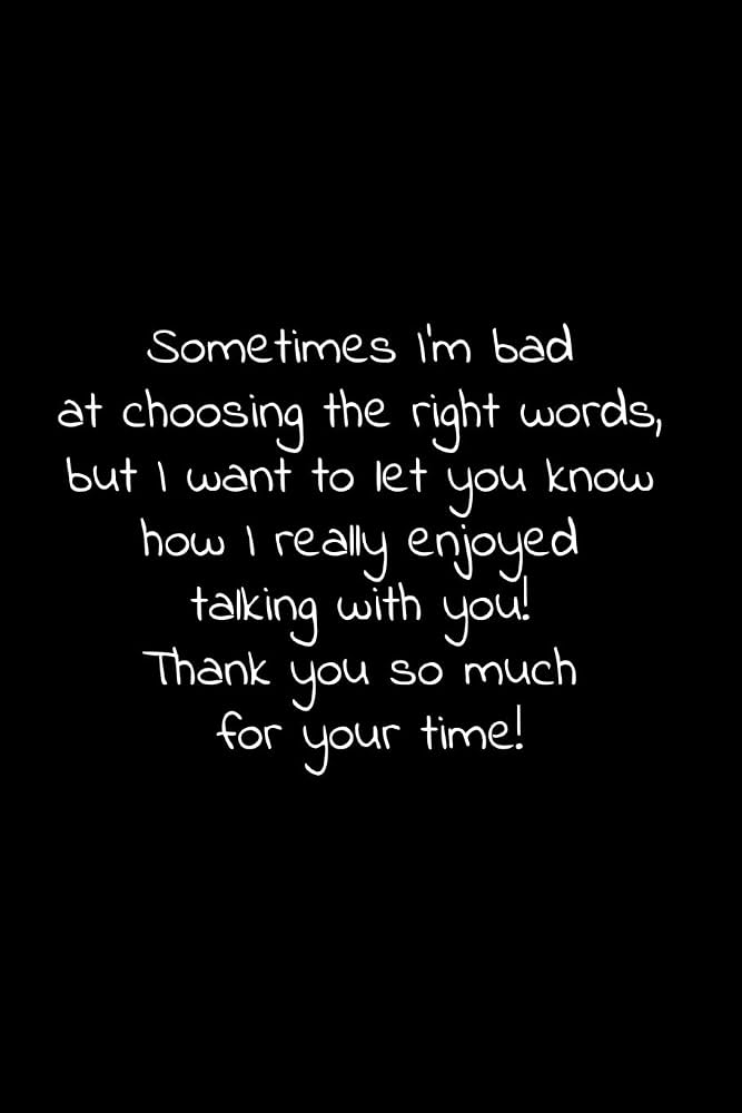 Enjoyed Talking You Quotes