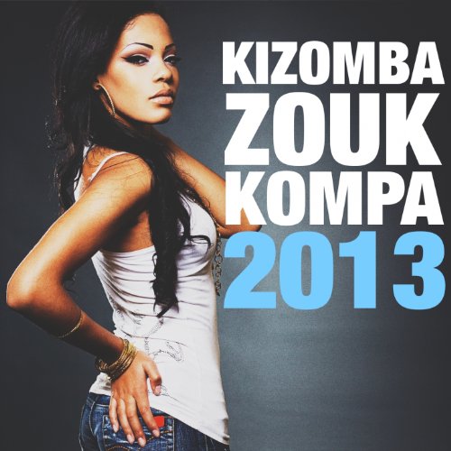 Kizomba Zouk & Kompa 2013 (Sushiraw) : VARIOUS ARTISTS: Amazon.fr ...