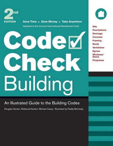 Code Check Building: An Illustrated Guide to the Building Codes: Casey ...