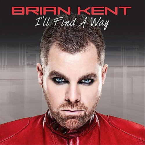 Amazon Music - Brian KentのI'll Find a Way (UK Import) - Amazon.co.jp
