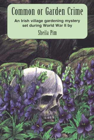 Common or Garden Crime: An Irish Gardening Mystery: Pim, Sheila ...