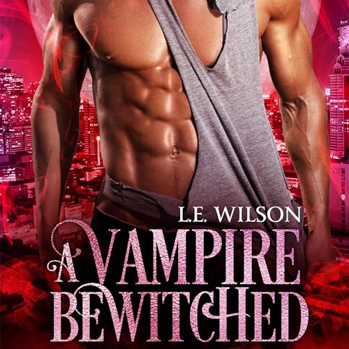 A Vampire Bewitched: Deathless Night, Book 1 (Audio Download): L.E ...