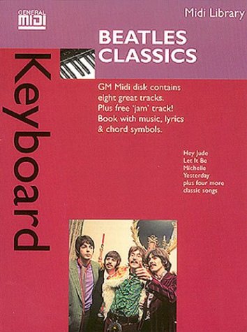 Beatles Classic MIDI Keyboard Library: General MIDI Book/Disk: The ...