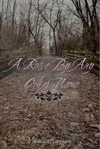 A Rose By Any Other Name - Kindle edition by Sapphire, Miranda ...