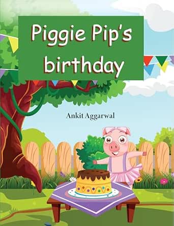 Amazon.com: Piggie Pip’s Birthday : Party in a Farm eBook : Ankit ...