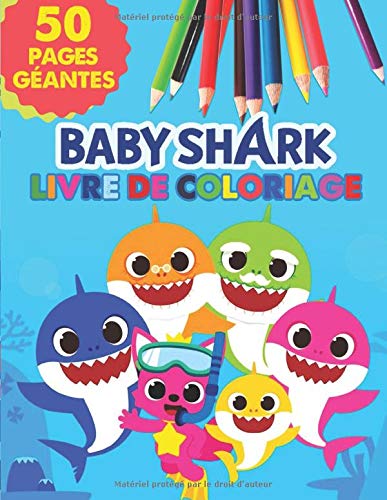 Baby Shark Livre de Coloriage: 50 Pages Coloriers Extraordinaires ...