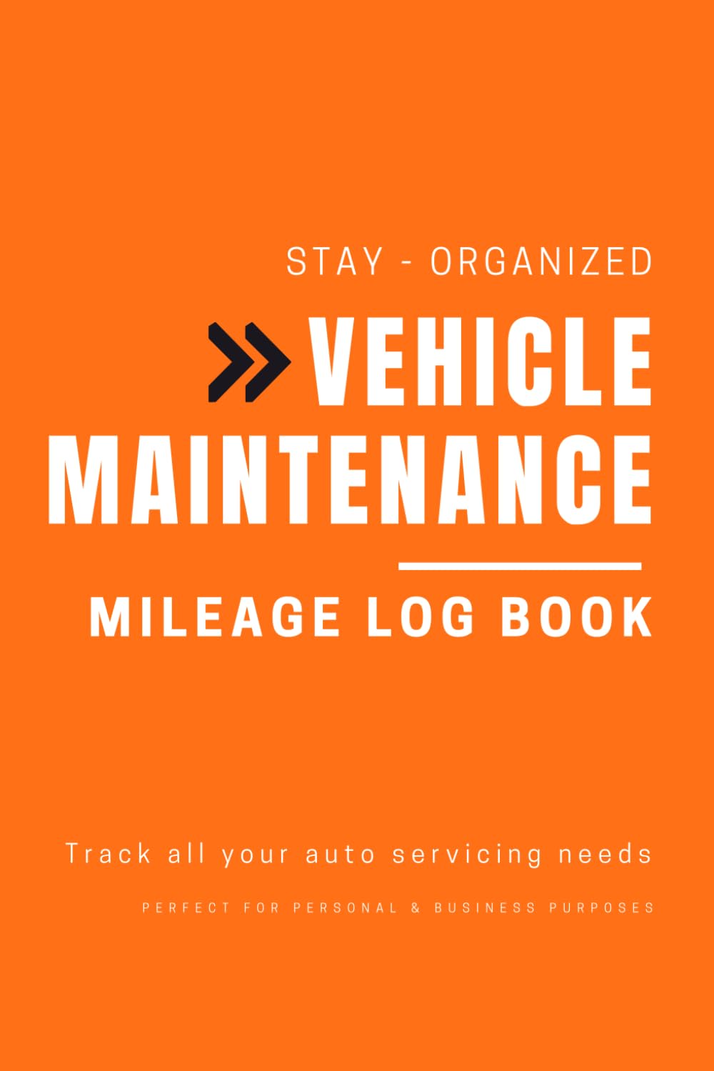 Vehicle Maintenance Mileage Log Book: Repair Journal / Service Record ...