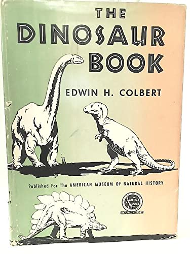 Dinosaur Book: Amazon.co.uk: Colbert, Edwin H.: 9780070116658: Books