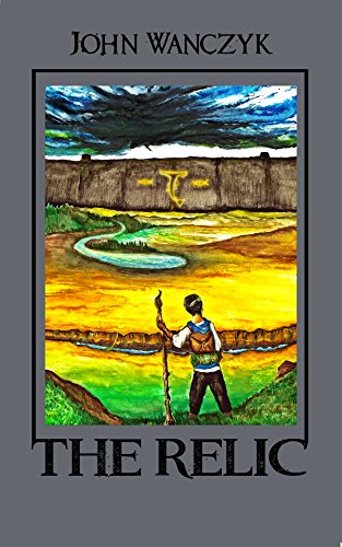 The Relic: A Fantasy Novel - Kindle edition by Wanczyk, John ...
