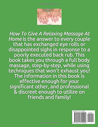 How To Give A Relaxing Massage At Home: A step-by-step guide to a basic ...