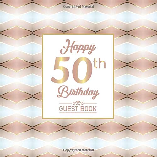 Happy 50th Birthday - Guest Book: 50th Birthday Party Guest Messages ...