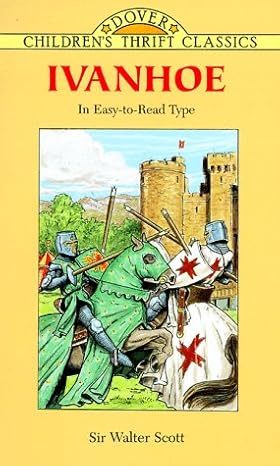 Ivanhoe: In Easy-to-Read Type (Dover Children's Thrift Classics): Sir ...