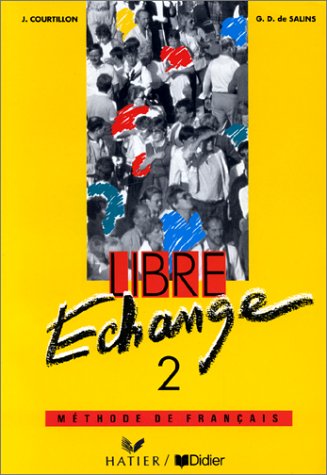 Amazon.fr - Libre échange, 2 : Méthode de français(Livre de lélève ...