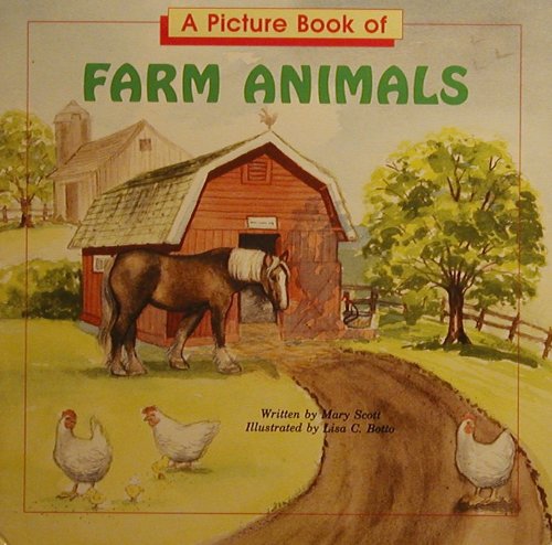 A Picture Book of Farm Animals (A Picture Book of Series): Scott, Mary ...