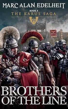 Brothers of the Line (The Karus Saga Book 5) eBook : Edelheit, Marc ...