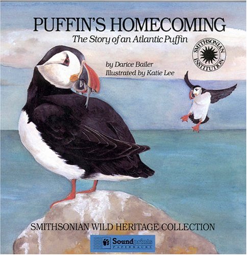 Puffin's Homecoming: The Story of an Atlantic Puffin: Bailer, Darice ...