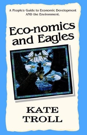Eco-Nomics and Eagles: Troll, Kate: 9781401092849: Amazon.com: Books