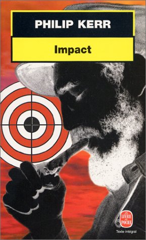 Amazon.com: Impact: 9782253172055: Kerr, Philip: Books
