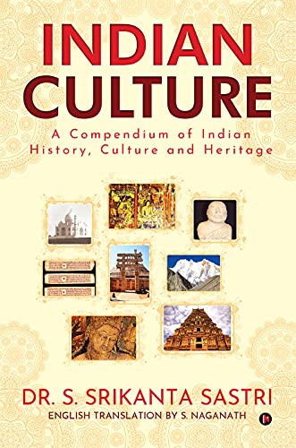 Indian Culture : A Compendium of Indian History, Culture and Heritage ...