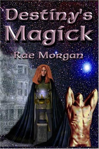 Destiny's Magick: Morgan, Rae: 9781931761611: Amazon.com: Books