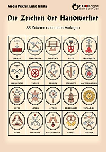 Die Zeichen der Handwerker: 36 Zeichen nach alten Vorlagen eBook ...