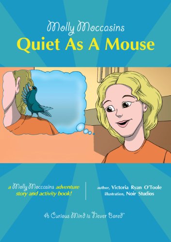 Molly Moccasins -- Quiet As A Mouse (Molly Moccasins Adventure Story ...