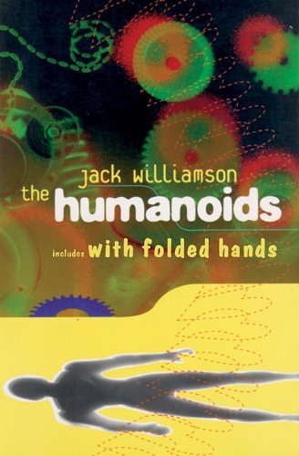 The Humanoids and with Folded Hands: Williamson, Jack, Rudnicki, Stefan: 9780786191055: Amazon ...